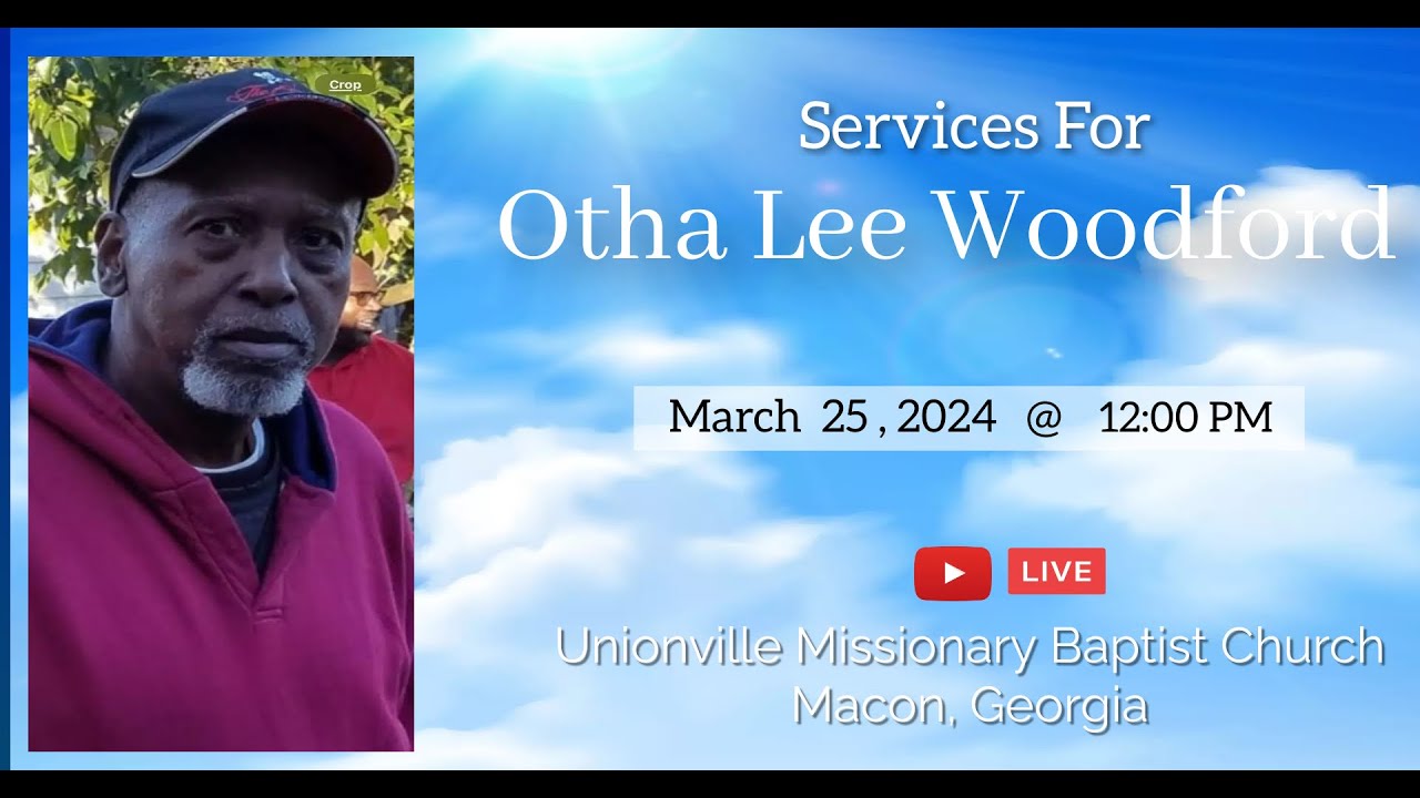 Services For Otha Lee Woodford - YouTube