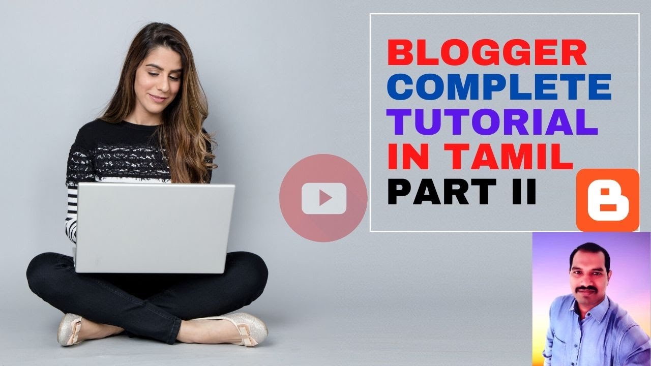 Blogger Complete Tutorial in Tamil Part- II | Blogger Tutorial | How to ...