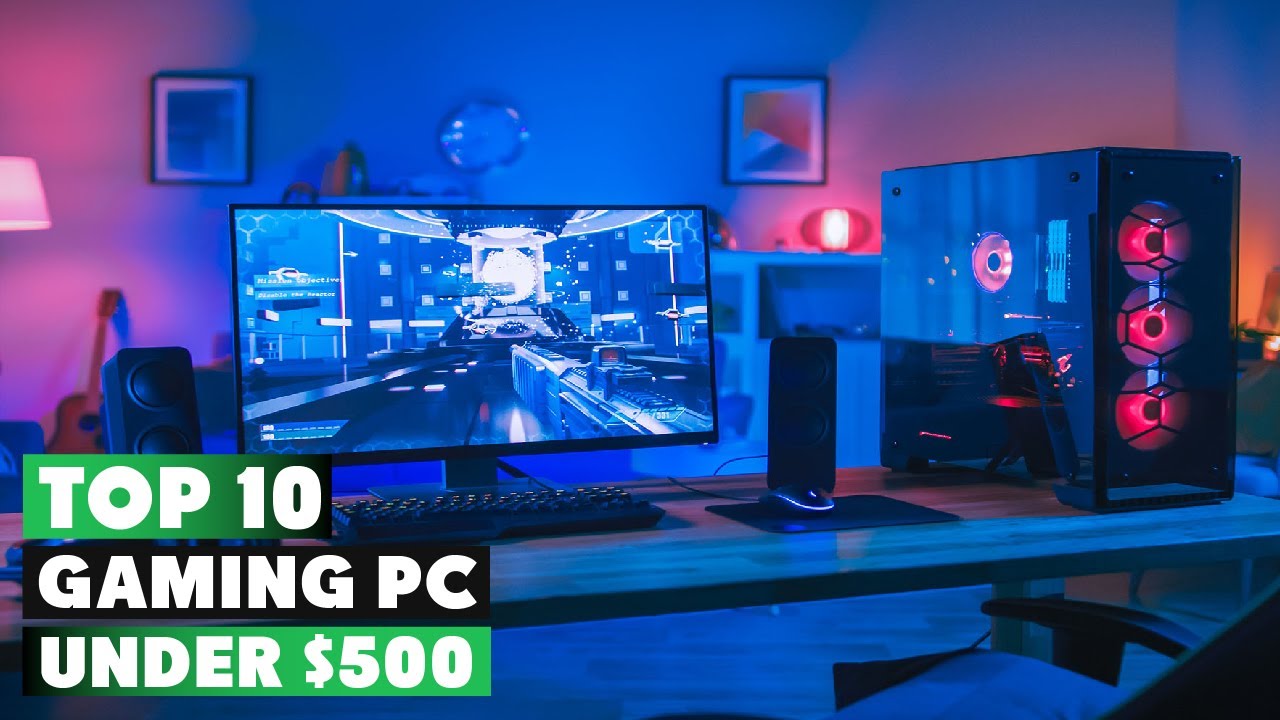 Top 10 Best Gaming Pc Under $500 in 2024 | In-Depth Reviews & Buying ...