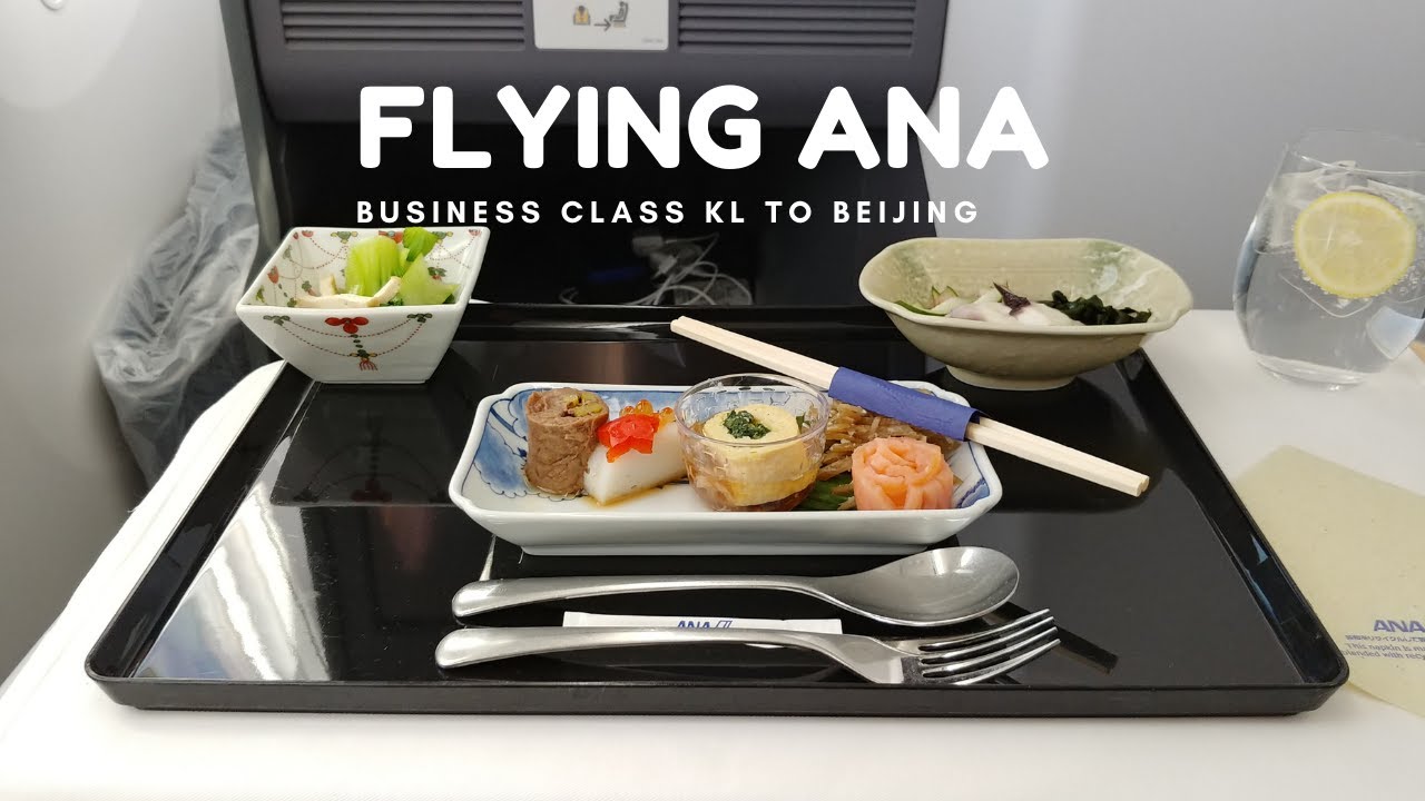 ANA Business Class Airline Food Experience. KL to Beijing (via Tokyo ...