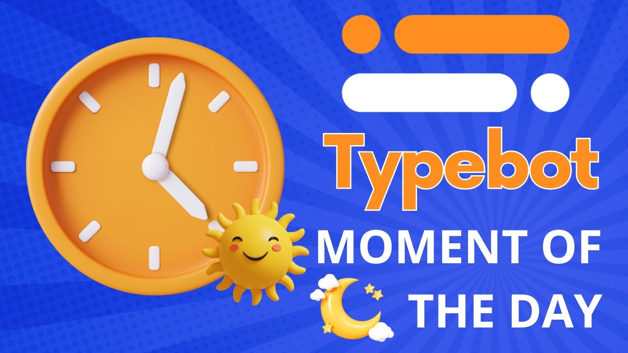 TYPEBOT - MOMENTOS DO DIA [SCRIPT PARA DOWNLOAD] - YouTube