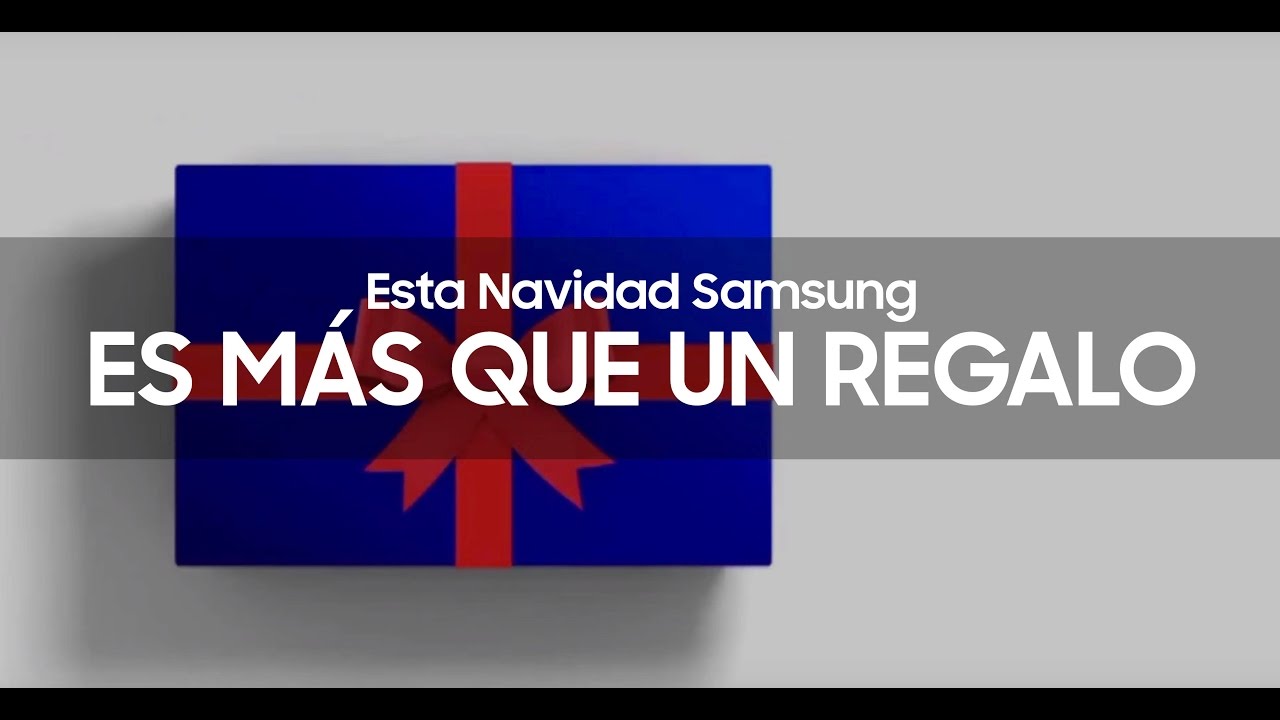 Esta Navidad Samsung Es Más Que Un Regalo ¡Felices Fiestas! - YouTube