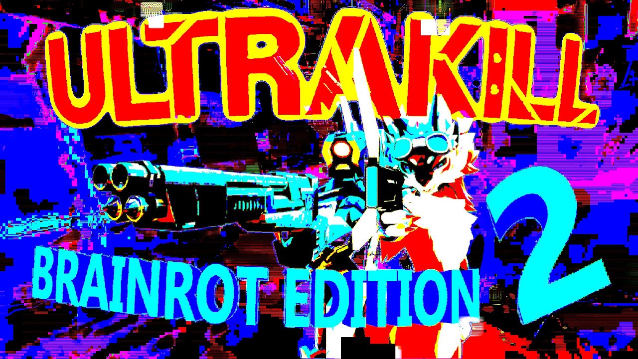 ULTRAKILL BRAINROT EDITION 2 - YouTube