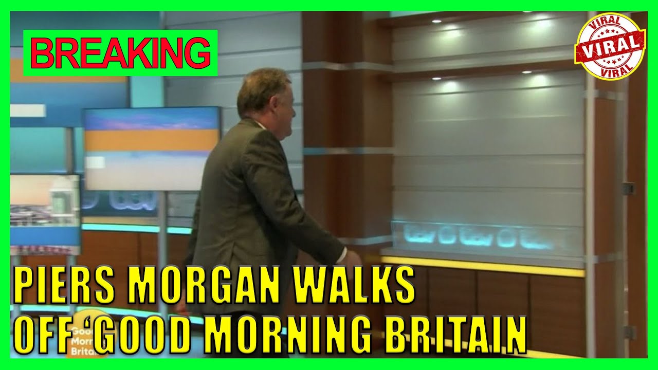 Piers Morgan walks off ‘Good Morning Britain’ set after tense ...