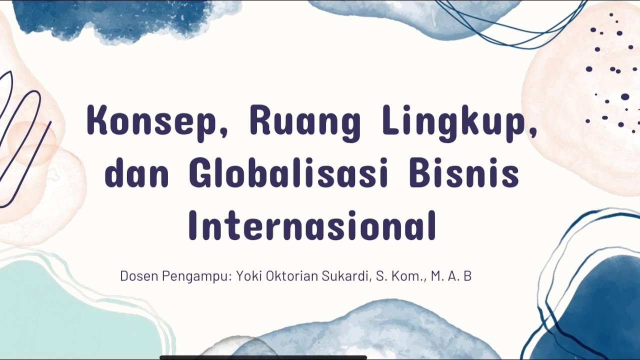 Pengertian Globalisasi Bisnis: Pandangan Komprehensif tentang Fenomena ...