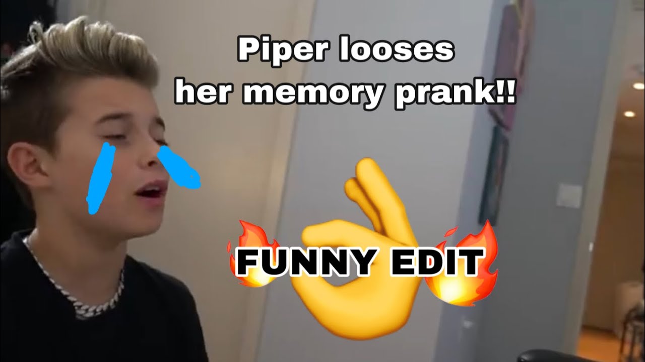 Piper Rockelle loses her memory prank!-funny edit- - YouTube