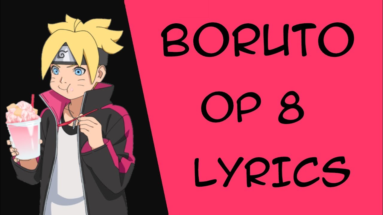 Boruto : Naruto Next Generations opening 8 lyrics - YouTube