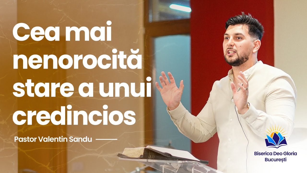Valentin Sandu - Cea mai nenorocită stare a unui credincios - YouTube