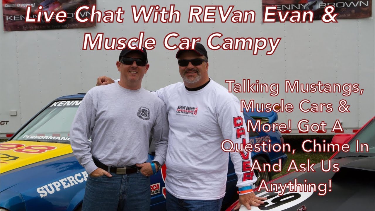 Live Chat With REVan Evan & Jim “Muscle Car Campy” Campisano: Ask Us ...