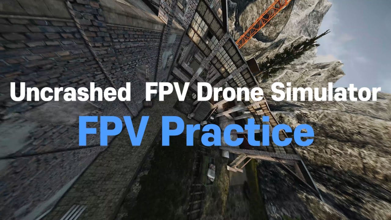 Uncrashed FPV Drone Simulator Practice - YouTube
