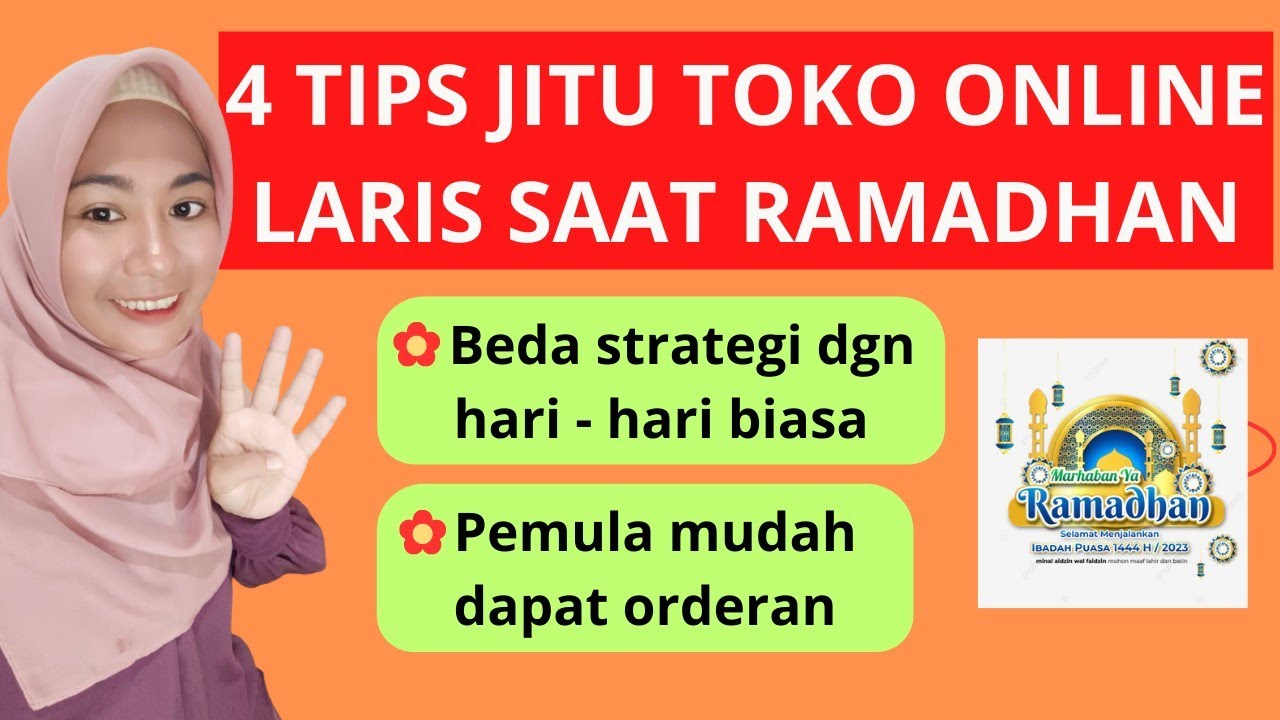 CARA JUALAN ONLINE SAAT PUASA RAMADHAN | 4 TIPS JITU OLSHOP RAME PENJUALAN DI BULAN RAMADHON ...