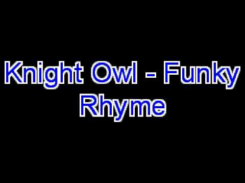 Knight Owl - Funky Rhyme - YouTube