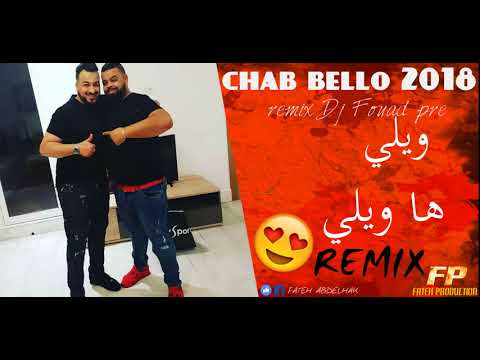 Chab Bello 2018 - Wili Ha Wili -Remix Rai