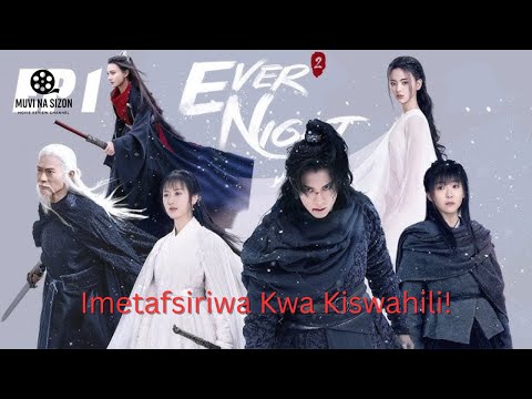 EVER NIGHT | EP 3 | ACTION MOVIE | Kwa Kiswahili