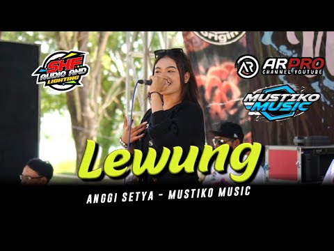 LEWUNG Voc. Anggi Setya Jandut MUSTIKO MUSIC Shafira Audio Live Waduk Kalibening Madiun 2023