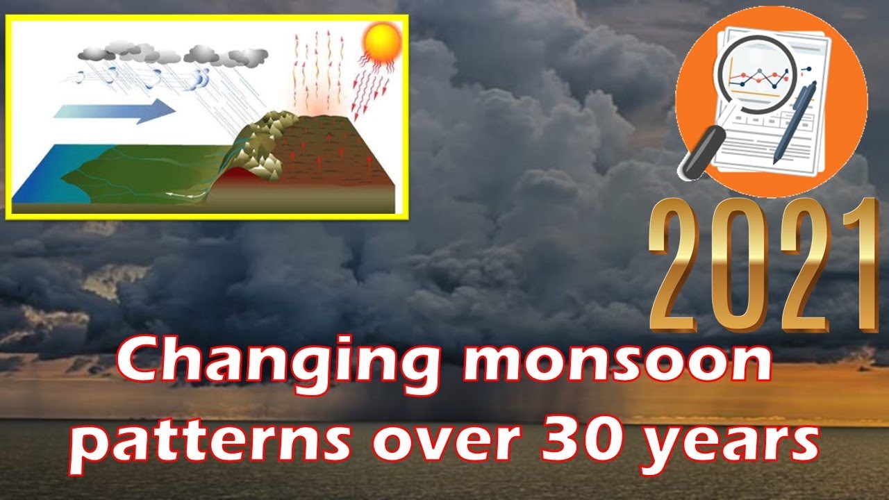 Changing monsoon patterns over 30 years, and 2021 trends | Telling ...