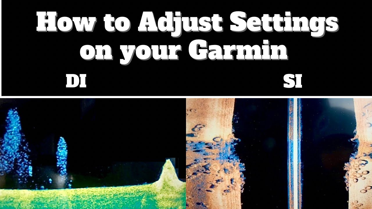GARMIN Side Imaging and Down Imaging Settings (Get the most out of your ...