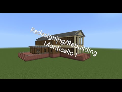 (Re)Building Monticello I (The 1st Design Of Monticello) - Minecraft ...