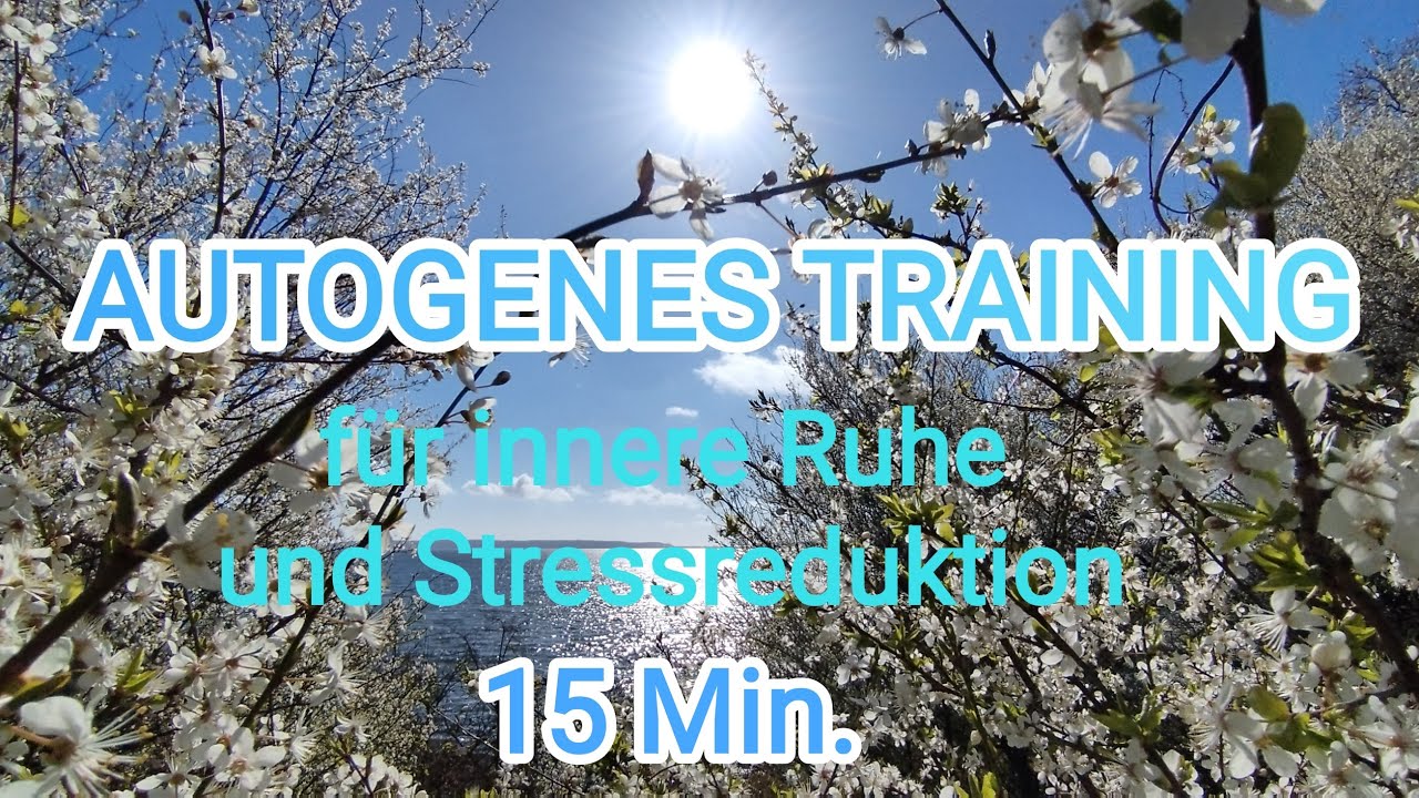 Autogenes Training | für innere Ruhe, Entspannung + Stressreduktion ...