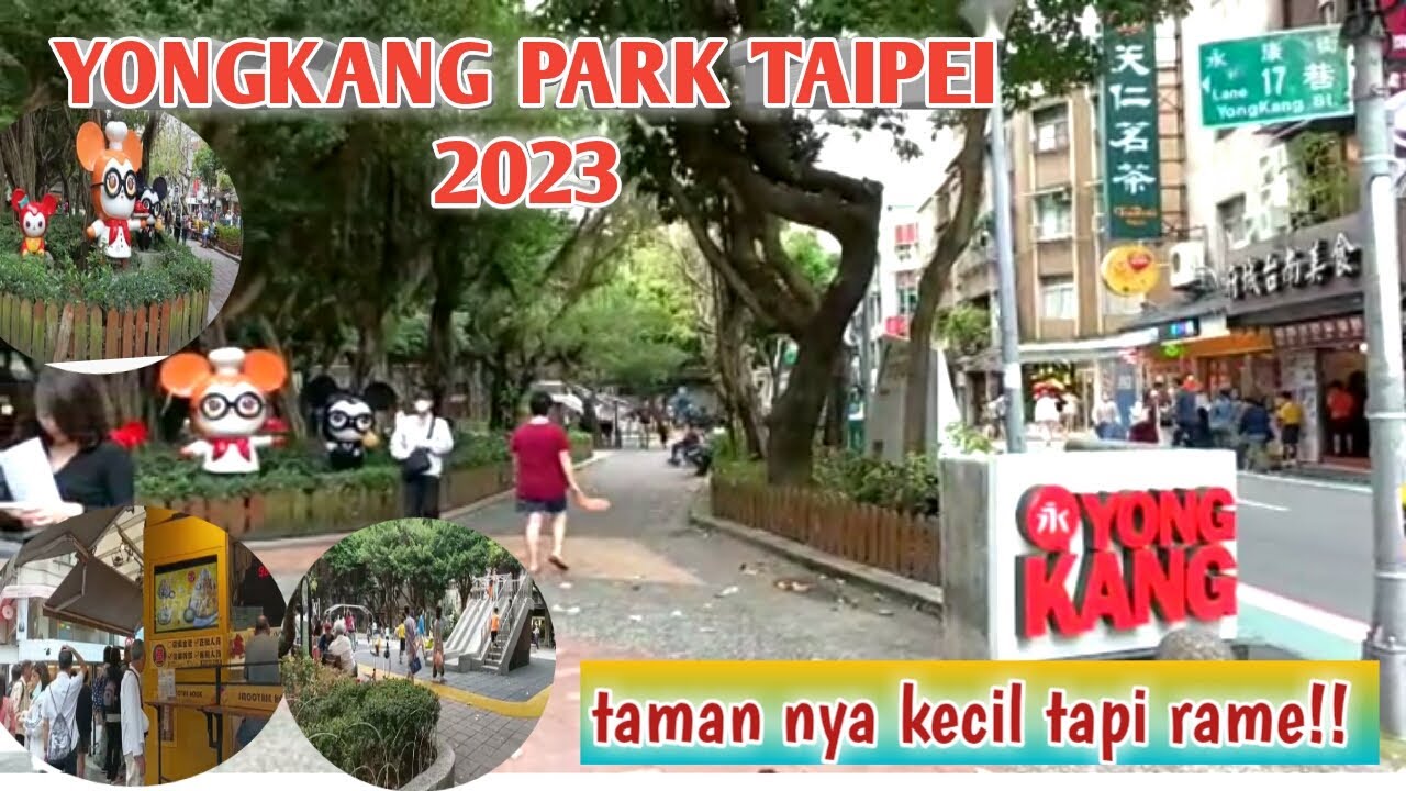 Yuk JALAN JALAN DI TAMAN YONGKANG TAIPEI TAIWAN!! Taman yang kecil tapi rame - YouTube