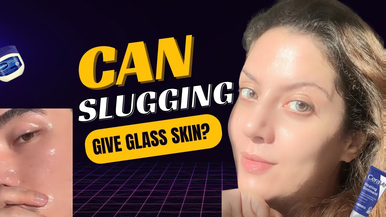 Slugging to get glass skin? How to slugg skin | Does slugging work ...