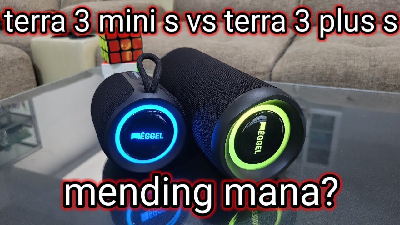 Eggel Terra 3 Mini S VS Eggel Terra 3 Plus S mending mana? - YouTube