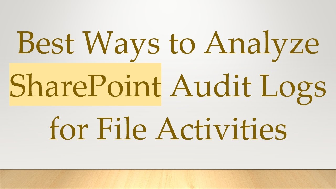 Best Ways to Analyze SharePoint Audit Logs for File Activities - YouTube