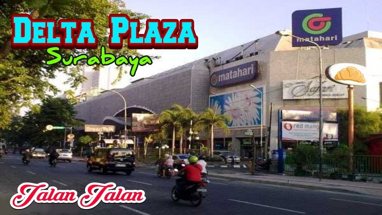 Jalan Jalan di Delta Plaza Surabaya - YouTube