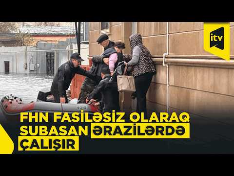 FHN Xızıda Sitalçay kəndində təxliyə işləri aparır | CANLI