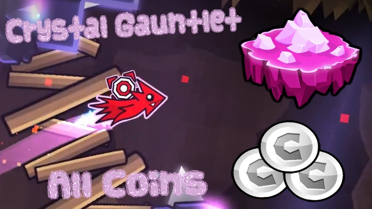 Crystal Gauntlet [All Coins] | Geometry Dash - YouTube