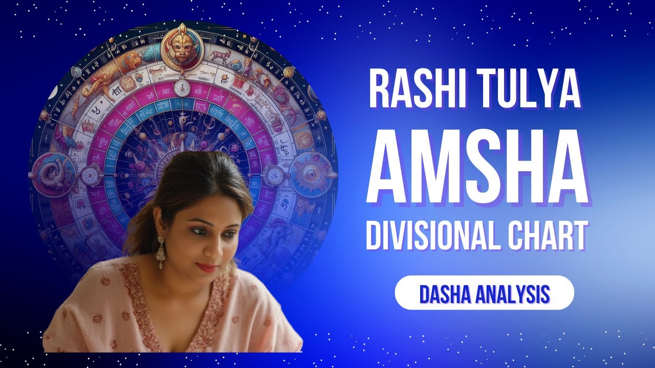 Rashi Tulya Amsha for Dasha analysis - YouTube