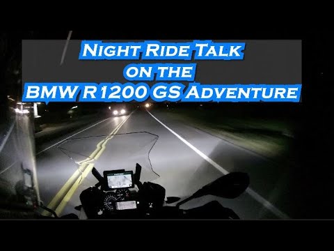 Night Ride Talk on the BMW R1200 GS Adventure - YouTube
