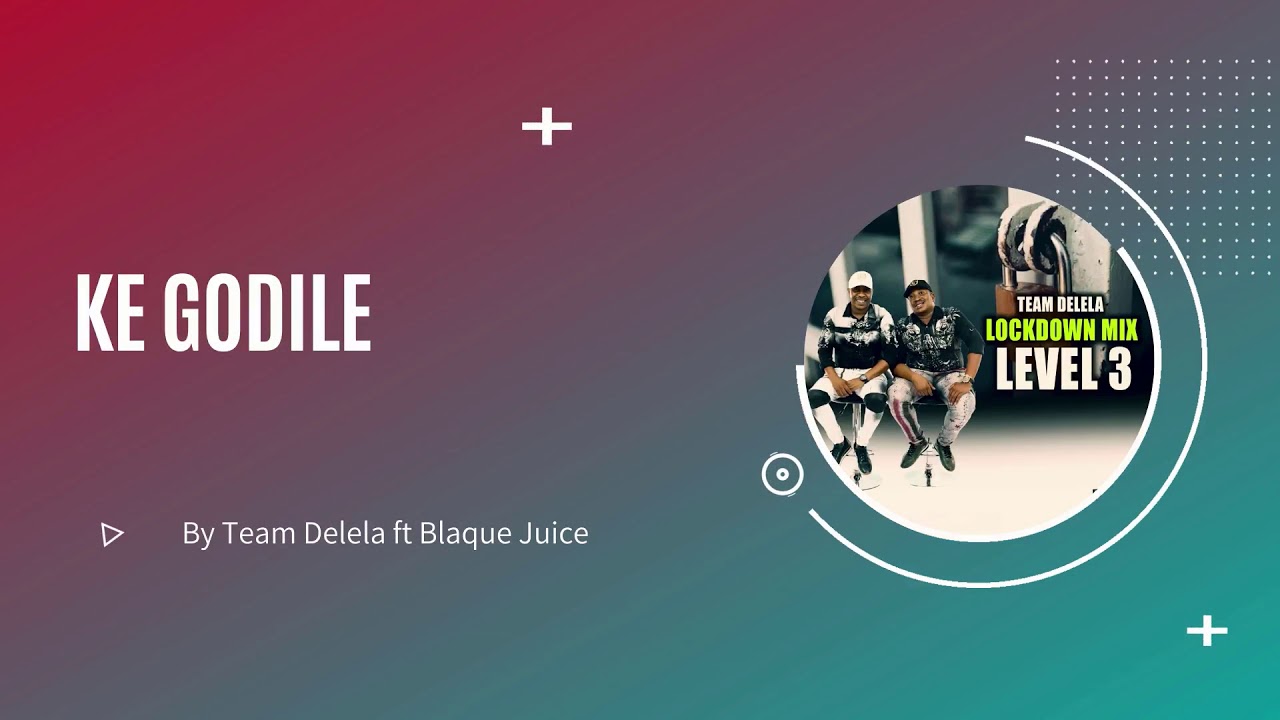 In this week's number 4 - Team Delela ft Blaque Juice - Ke Godile - YouTube