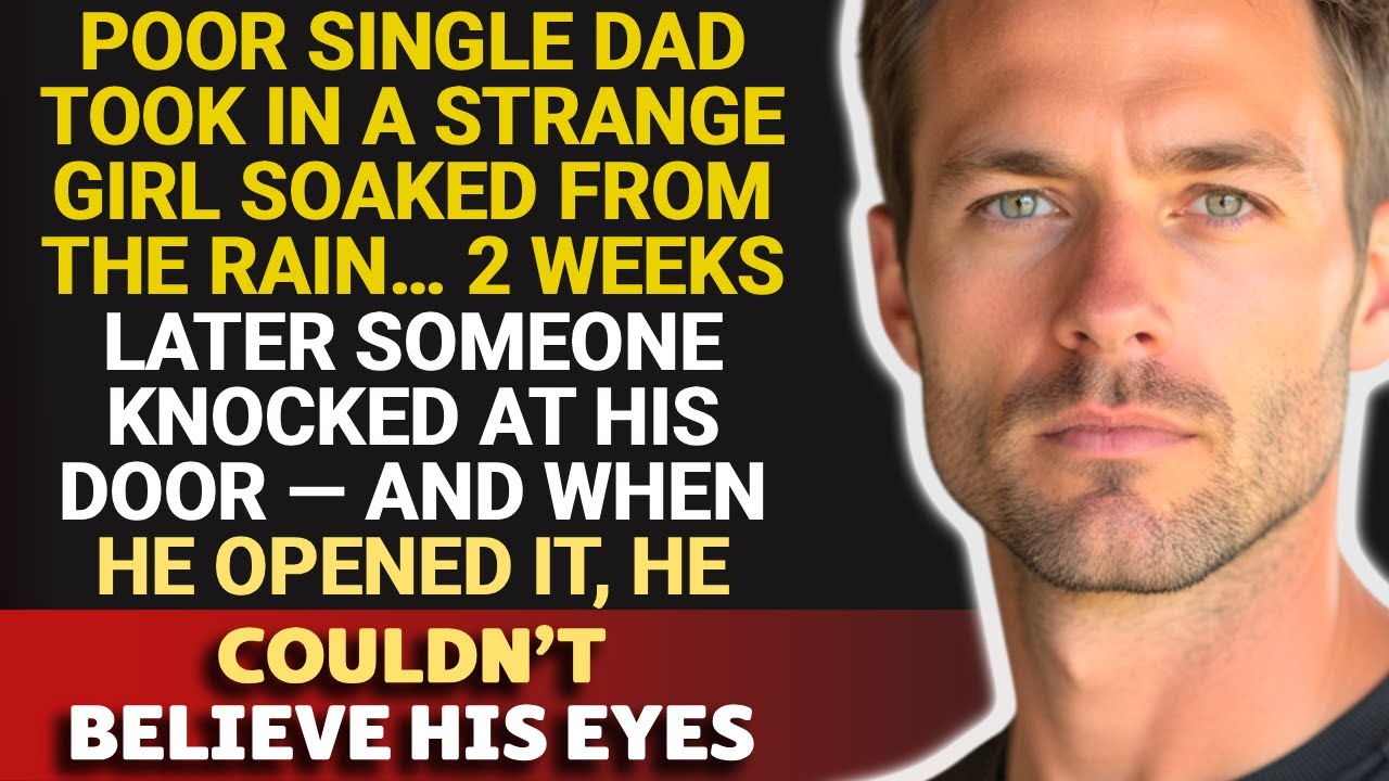 Poor single dad took in a girl soaked from the rain — 2 weeks later ...