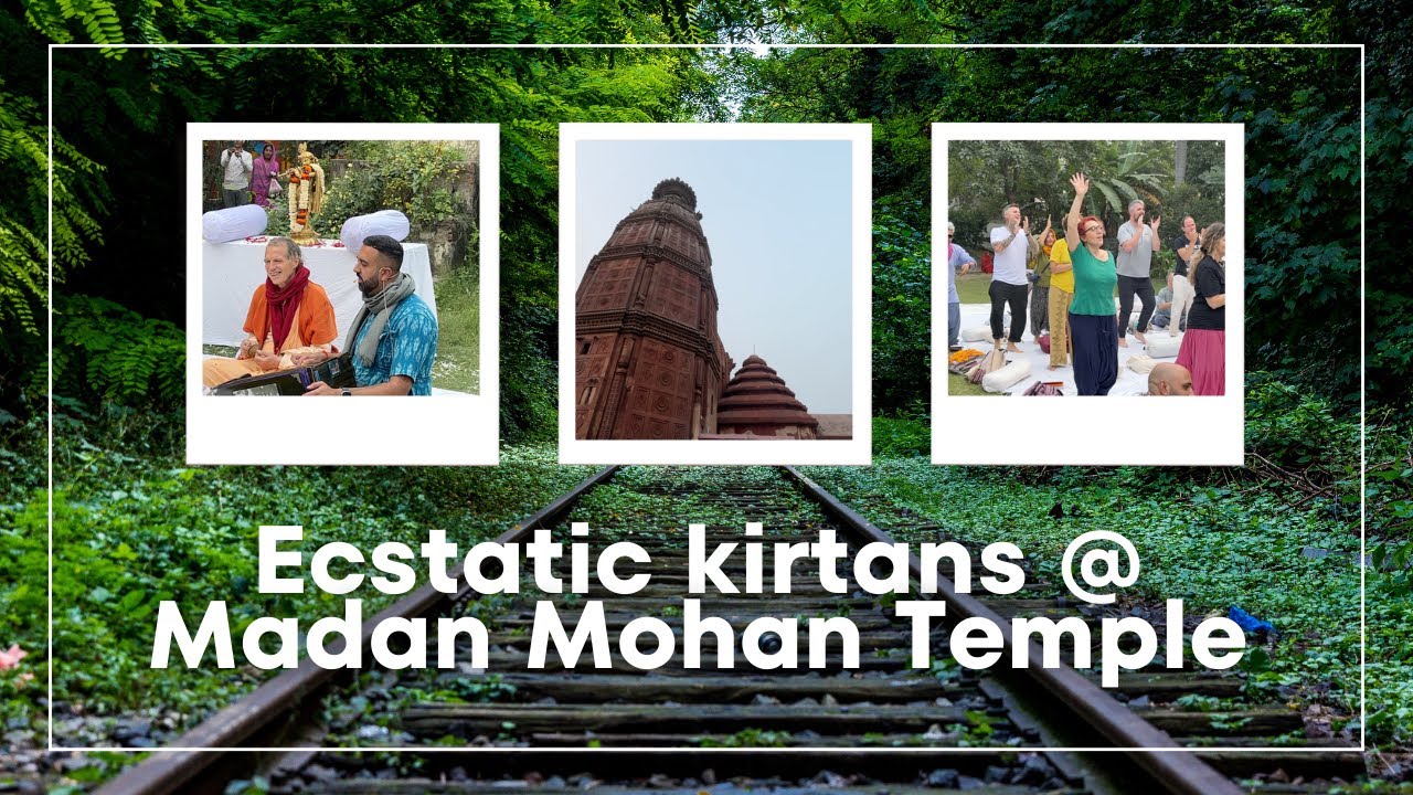 Bhakti Vision: Ecstatic Kirtans at Madan Mohan Temple! - YouTube