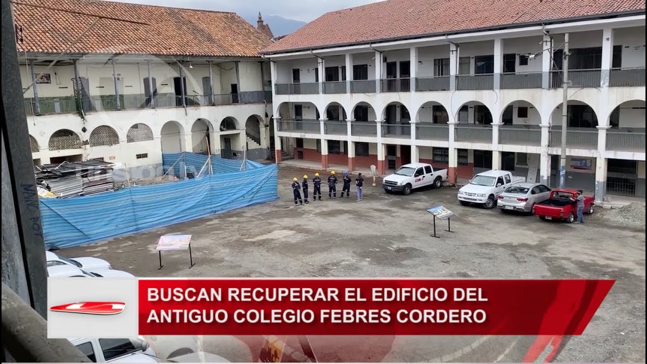 Buscan recuperar edificio del antiguo colegio Febres Cordero - YouTube