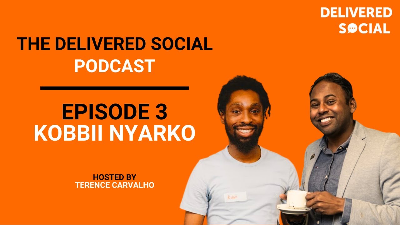 The Delivered Social Podcast | Episode 3: Kobbii Nyarko - YouTube