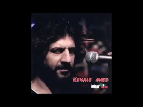 Kemale Amed were dılem were / Gel gönlüm gel