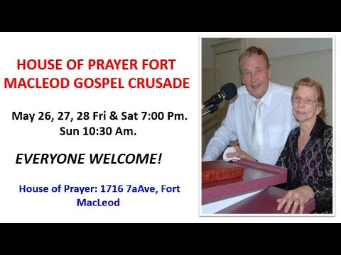 Pastor Max Solbrekken HOUSE OF PRAYER FORT MACLEOD GOSPEL CRUSADE 1716 ...