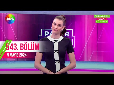 Pazar Sürprizi 543. Bölüm | 5 Mayıs 2024