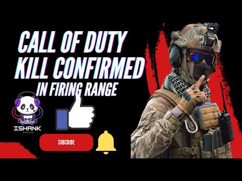 CALL OF DUTY KILL CONFIRMED IN FIRING RANGE - YouTube