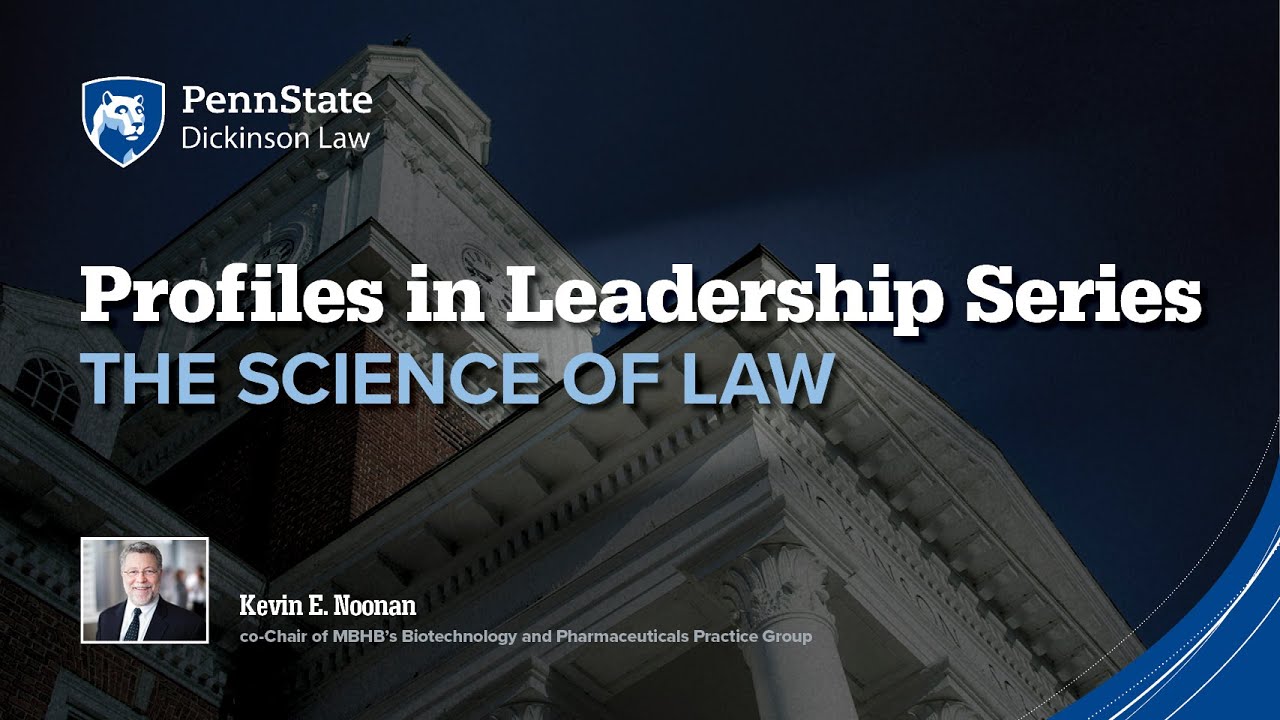 Penn State Dickinson Law Profiles in Leadership - The Science of Law ...