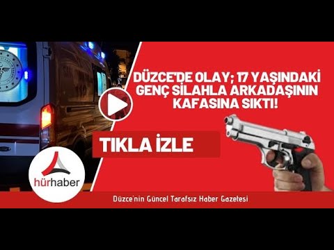 Düzce'de olay; 17 yaşındaki genç silahla arkadaşının kafasına sıktı!