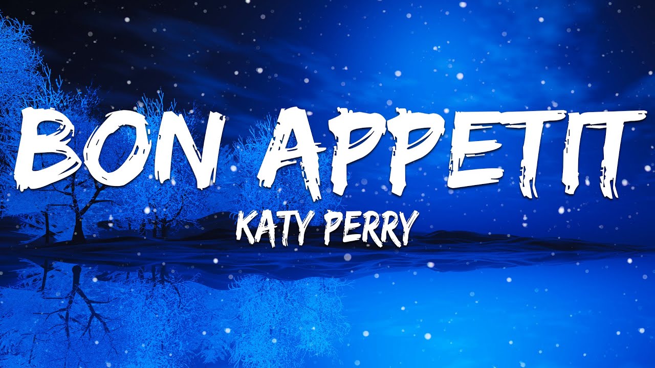 Bon Appetit - Katy Perry (Lyrics) - YouTube