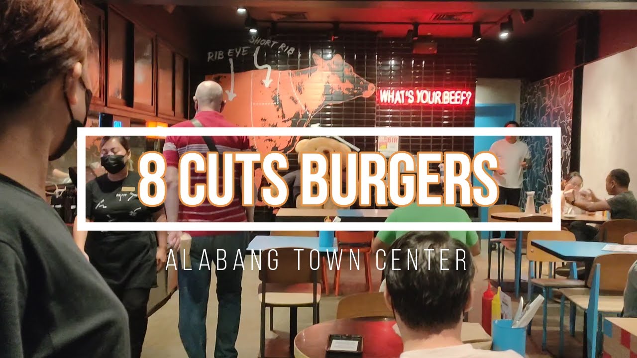 8 CUTS BURGERS 🍔 in Alabang Town Center 👍 Food VLOG - YouTube