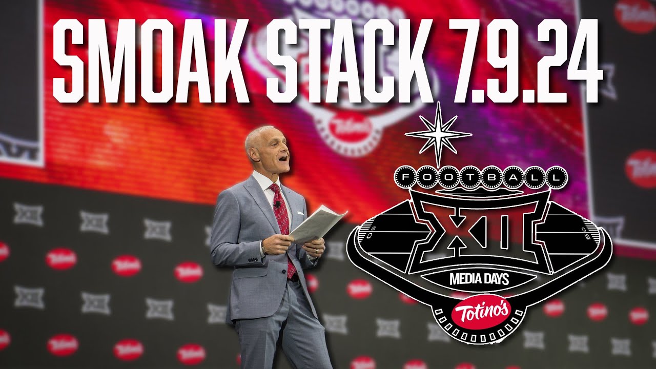 The Smoak Stack Headlines of the Day | Big 12 Media Days | Brett ...