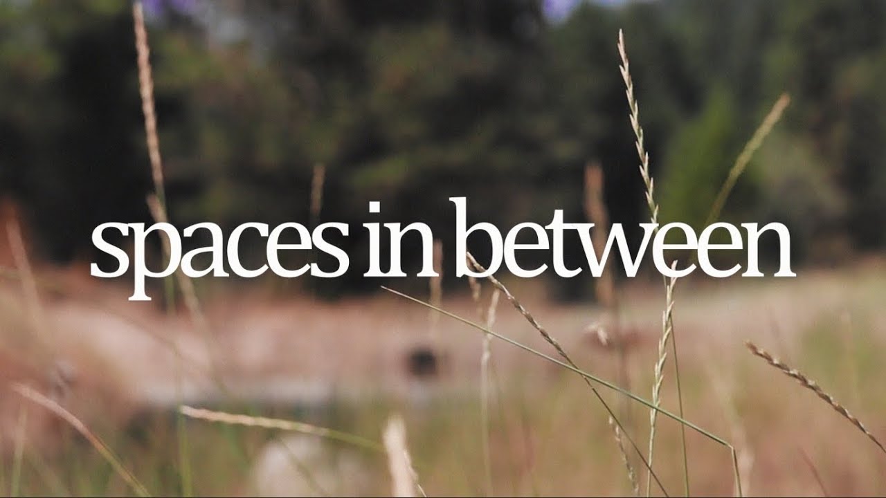 Spaces in Between - YouTube