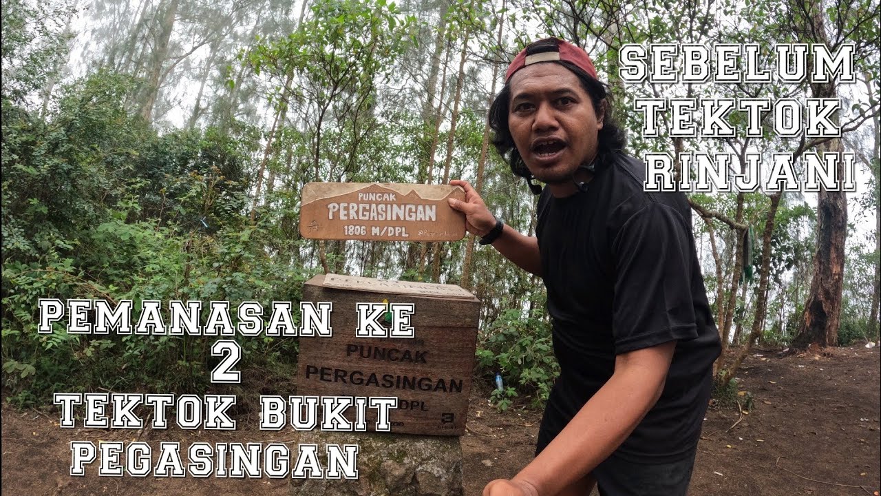 TEKTOK BUKIT PEGASINGAN PEMANASAN KE 2 SEBELUM RACE RINJANI 100 - YouTube