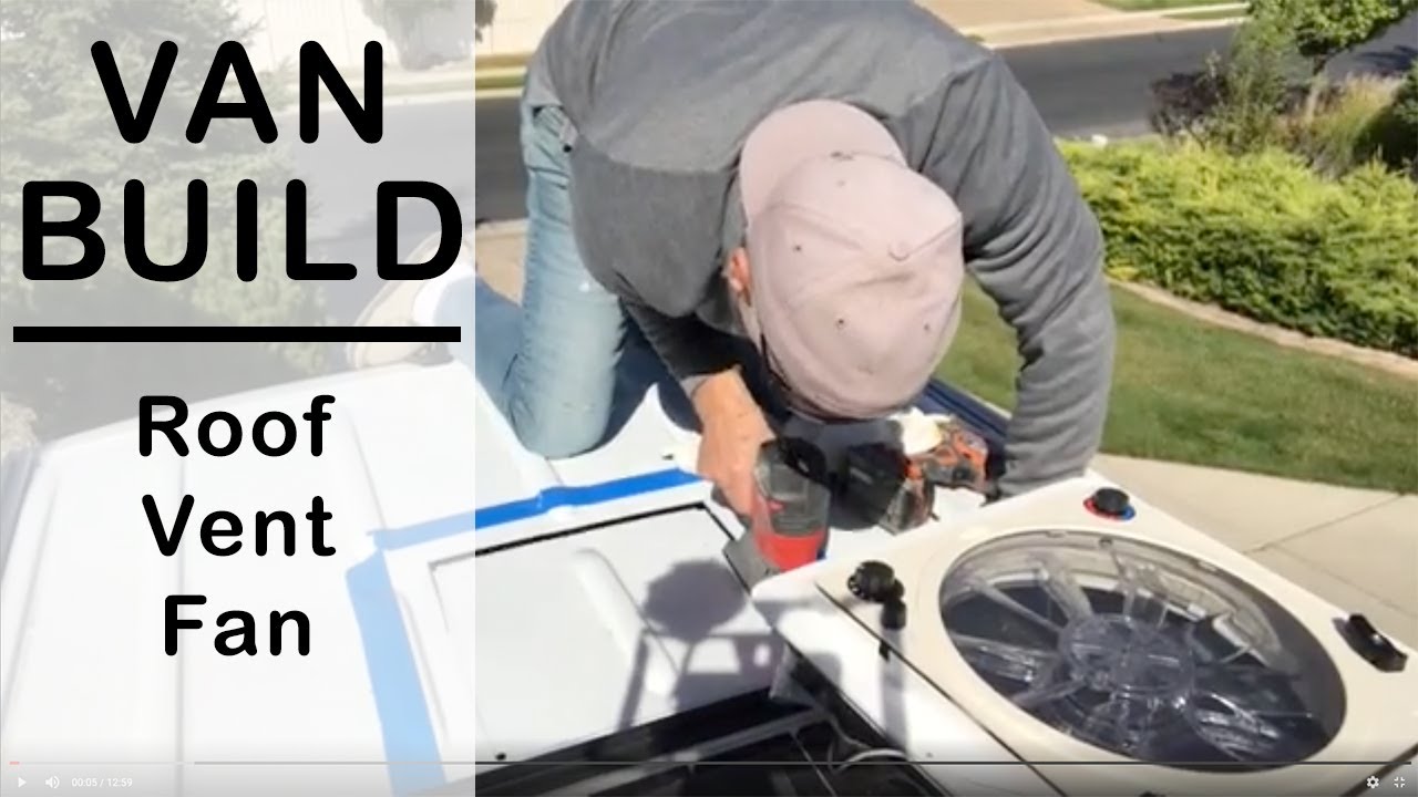 How to Install a Roof Vent Fan in a Sprinter Van - YouTube