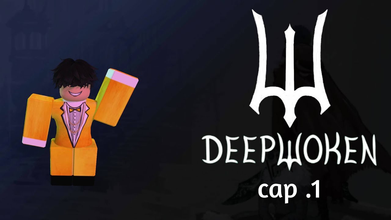 serie de deepwoken cap .1 - YouTube